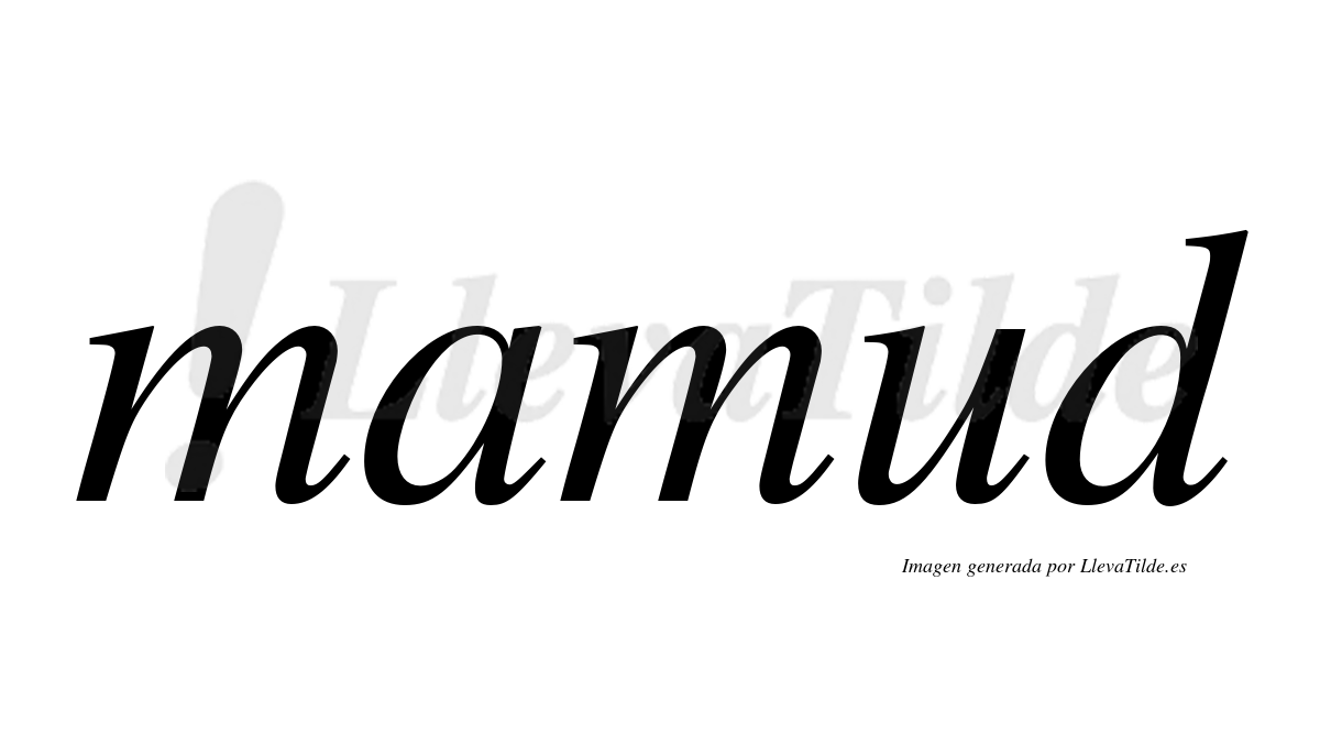 ¿Lleva tilde mamud? | LlevaTilde.es