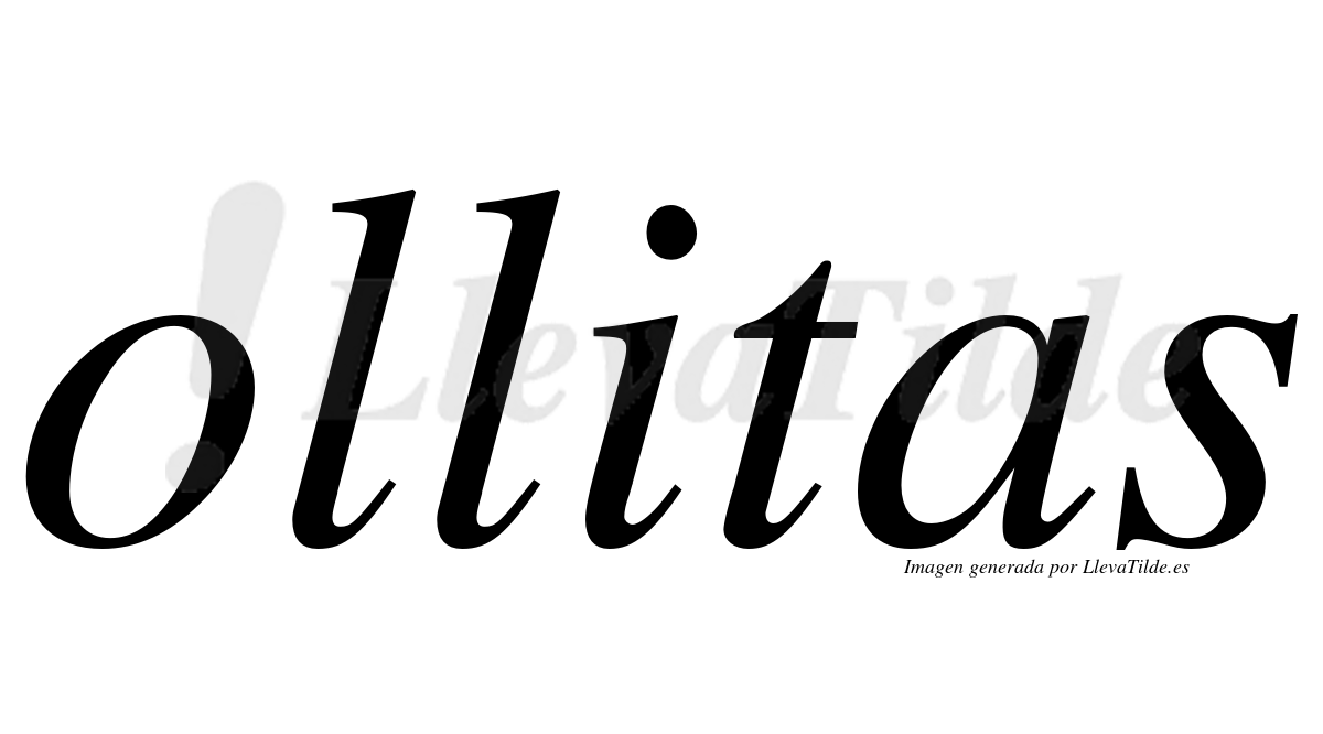 ¿Lleva tilde ollitas? | LlevaTilde.es