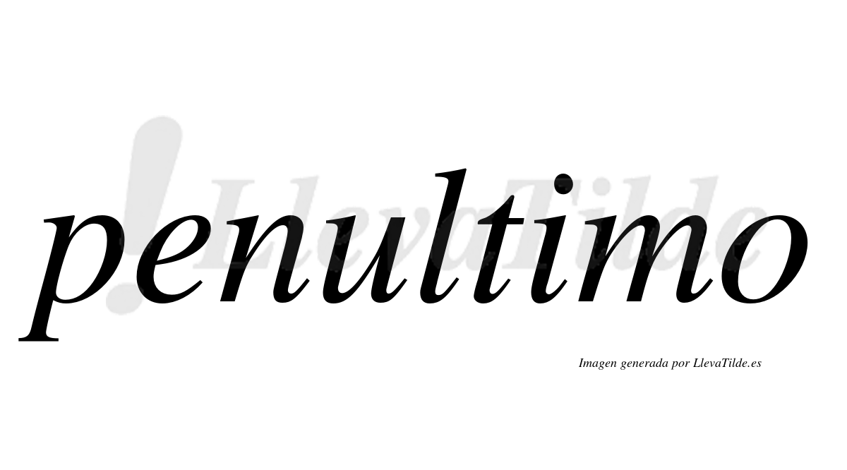 ¿Lleva tilde penultimo? | LlevaTilde.es