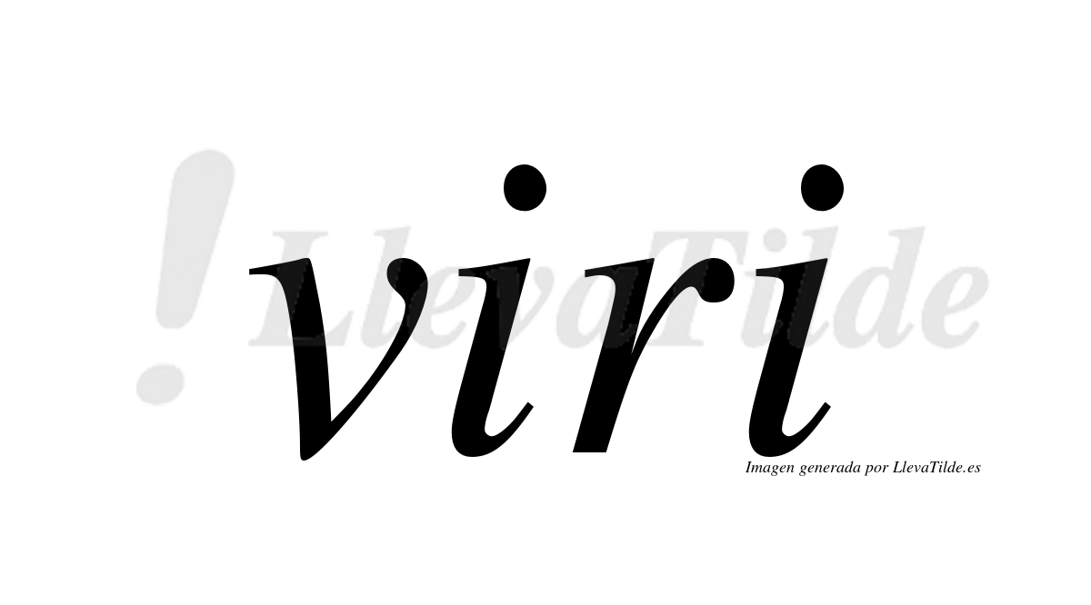 ¿Lleva tilde viri? | LlevaTilde.es