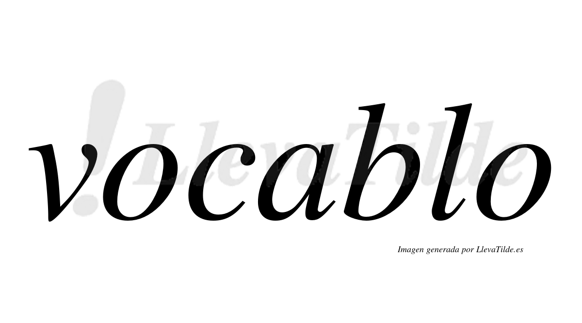 ¿Lleva tilde vocablo? | LlevaTilde.es