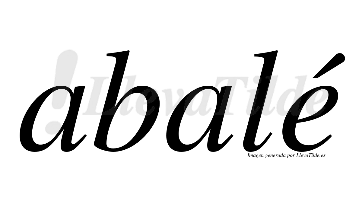 ¿Lleva tilde abalé? | LlevaTilde.es