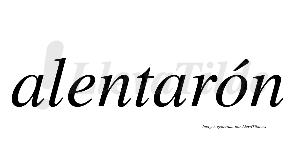 ¿Lleva tilde alentarón? | LlevaTilde.es