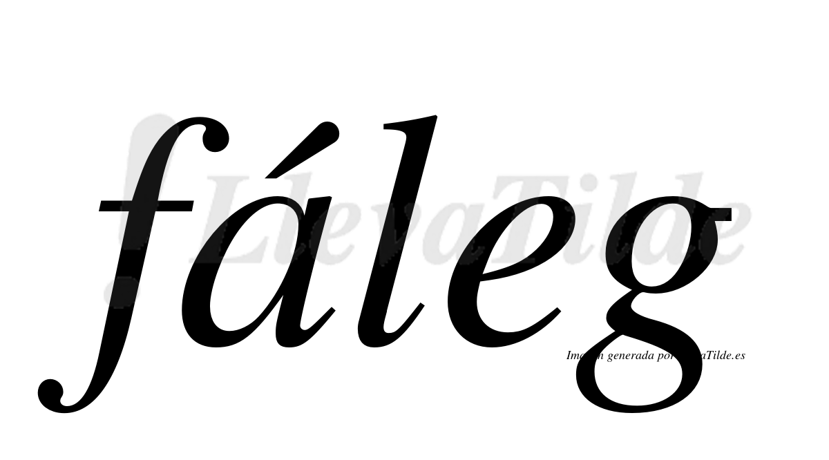 ¿Lleva tilde fáleg? | LlevaTilde.es