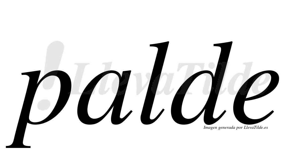 ¿Lleva tilde palde? | LlevaTilde.es