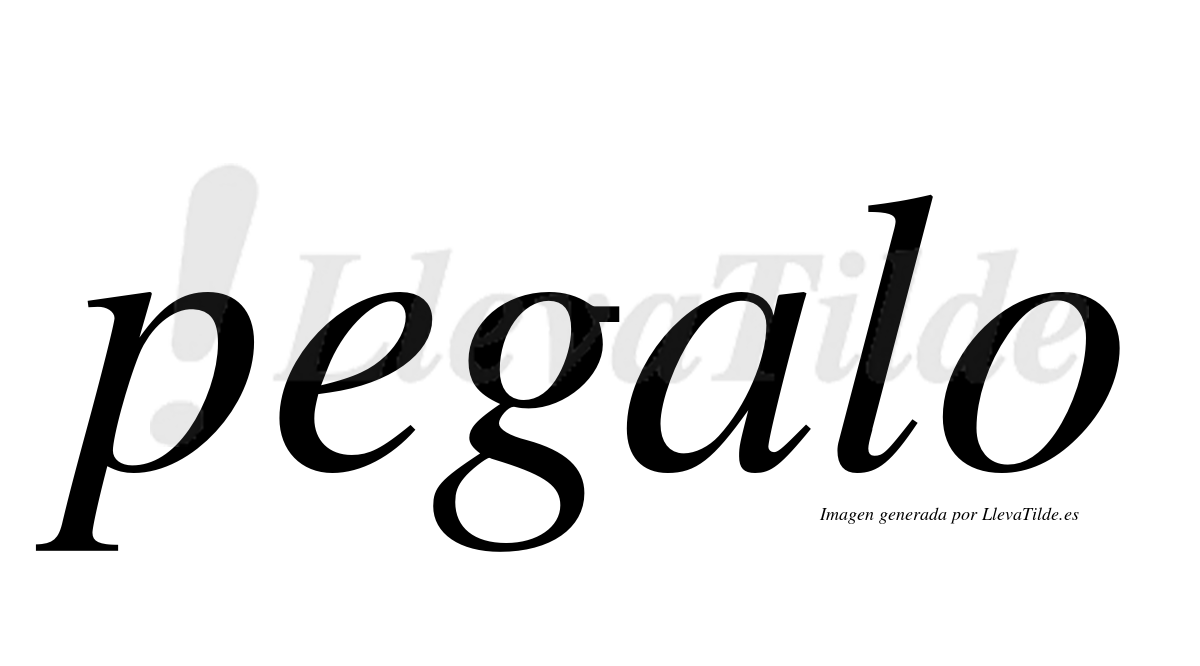 ¿Lleva tilde pegalo? | LlevaTilde.es