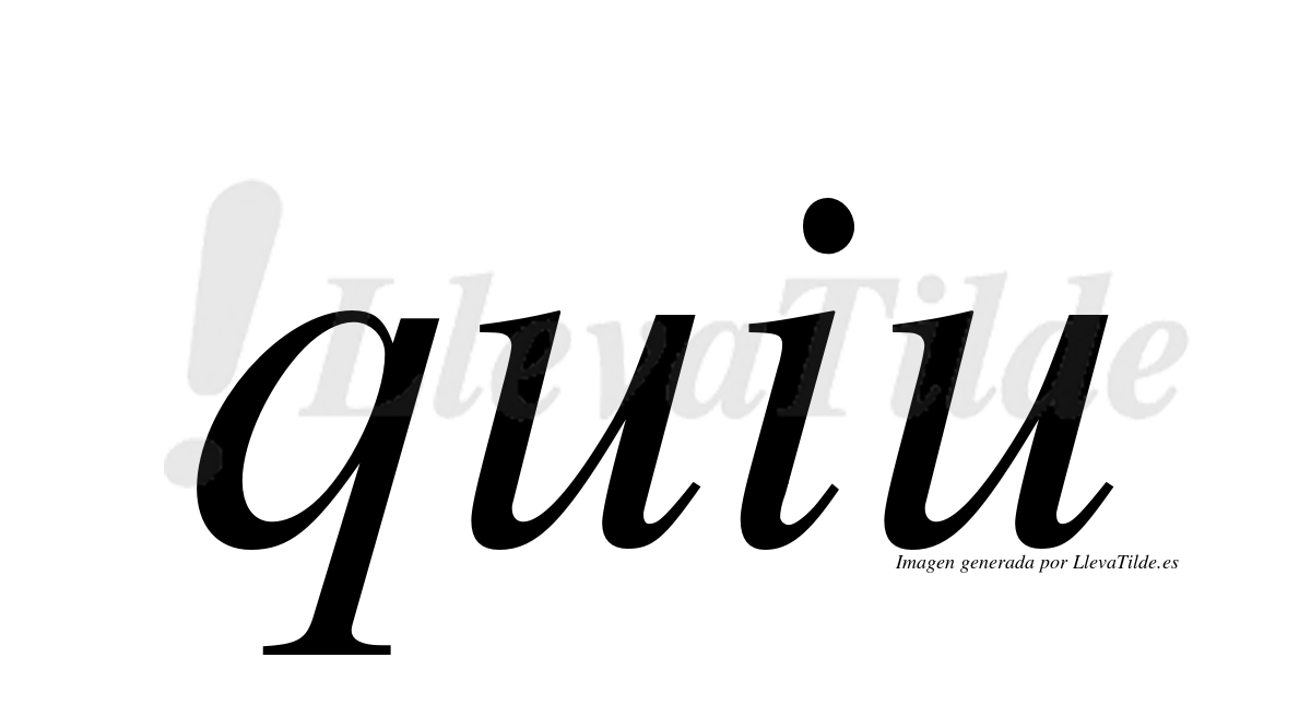 ¿Lleva tilde quiu? | LlevaTilde.es