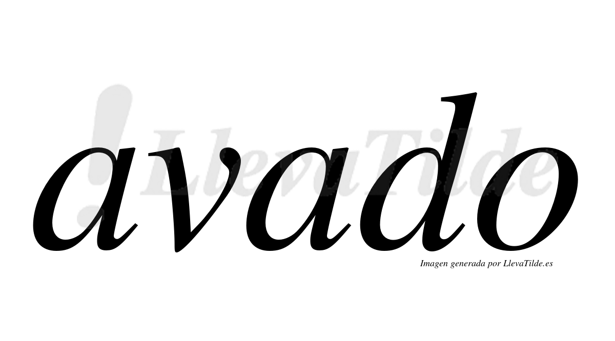 ¿Lleva tilde avado? | LlevaTilde.es