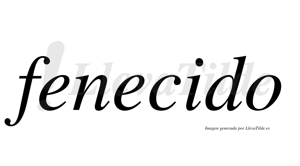 ¿Lleva tilde fenecido? | LlevaTilde.es
