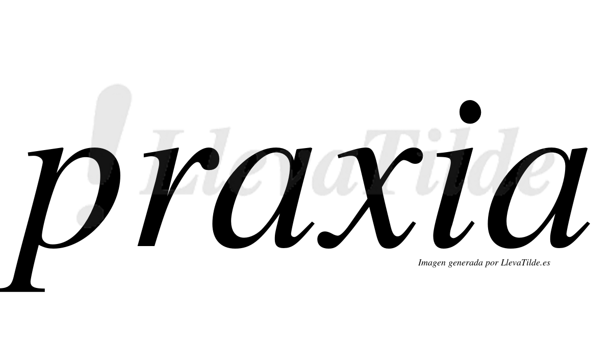 ¿Lleva tilde praxia? | LlevaTilde.es