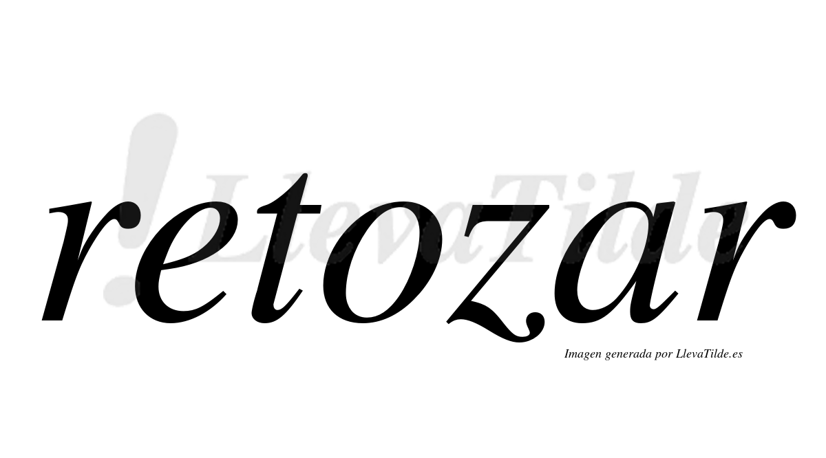 ¿Lleva tilde retozar? | LlevaTilde.es