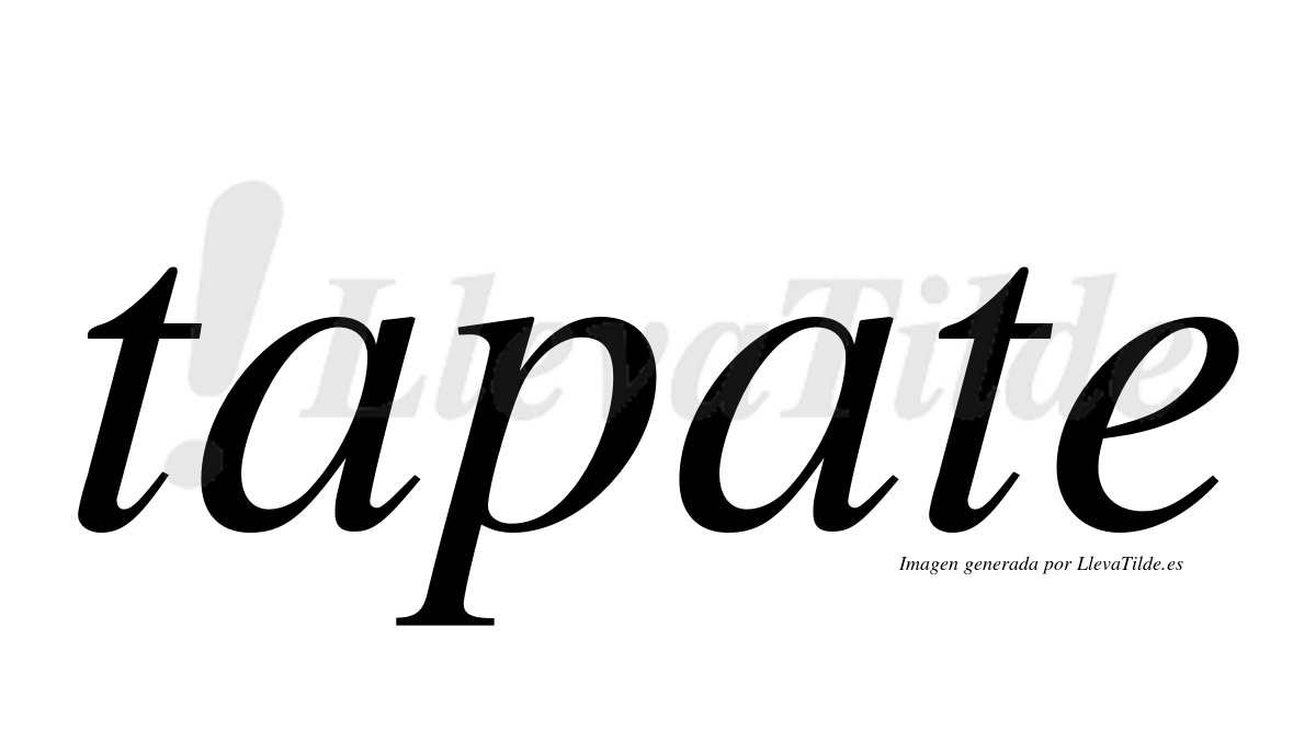 ¿Lleva tilde tapate? | LlevaTilde.es