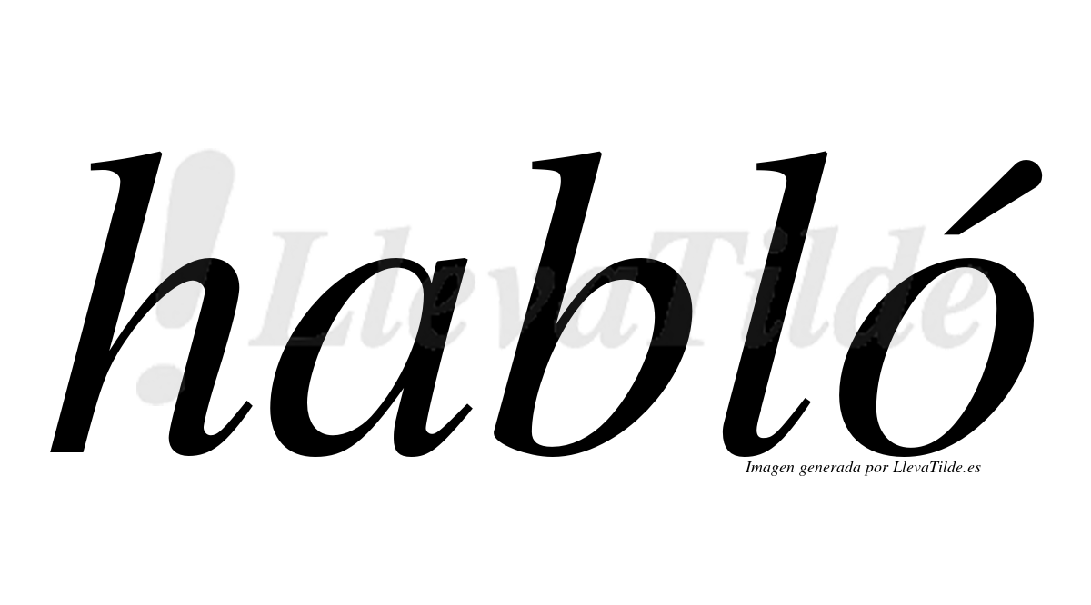 ¿Lleva tilde habló? | LlevaTilde.es