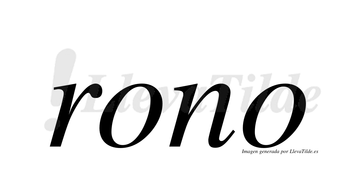 ¿Lleva tilde rono? | LlevaTilde.es
