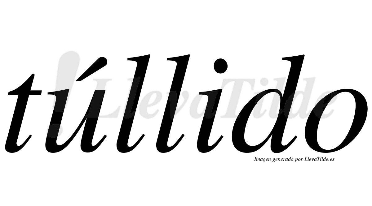 ¿Lleva tilde túllido? | LlevaTilde.es