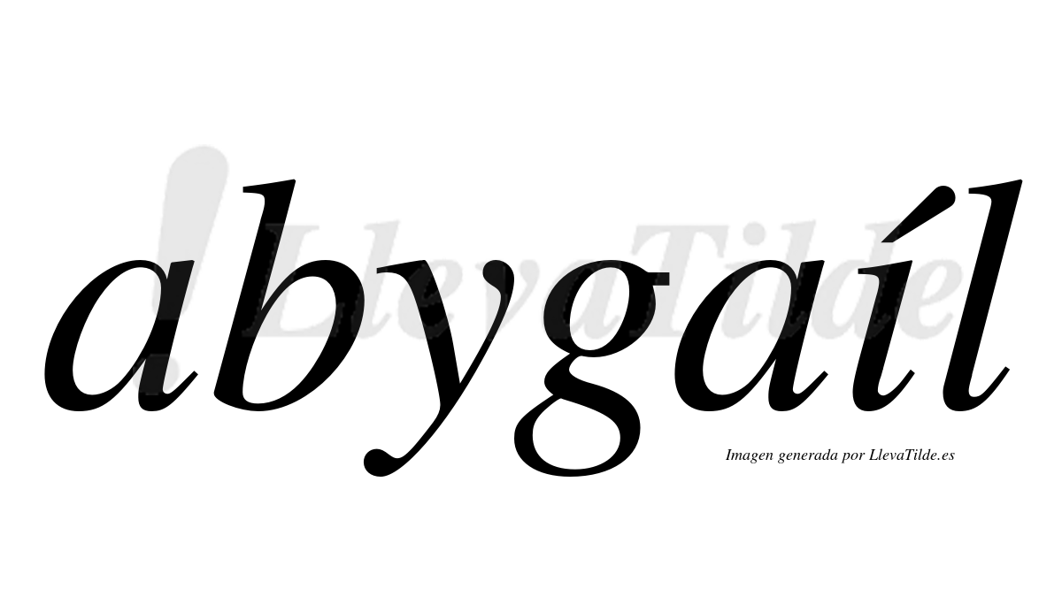 ¿Lleva tilde abygaíl? | LlevaTilde.es