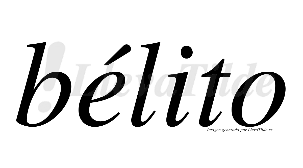 ¿Lleva tilde bélito? | LlevaTilde.es