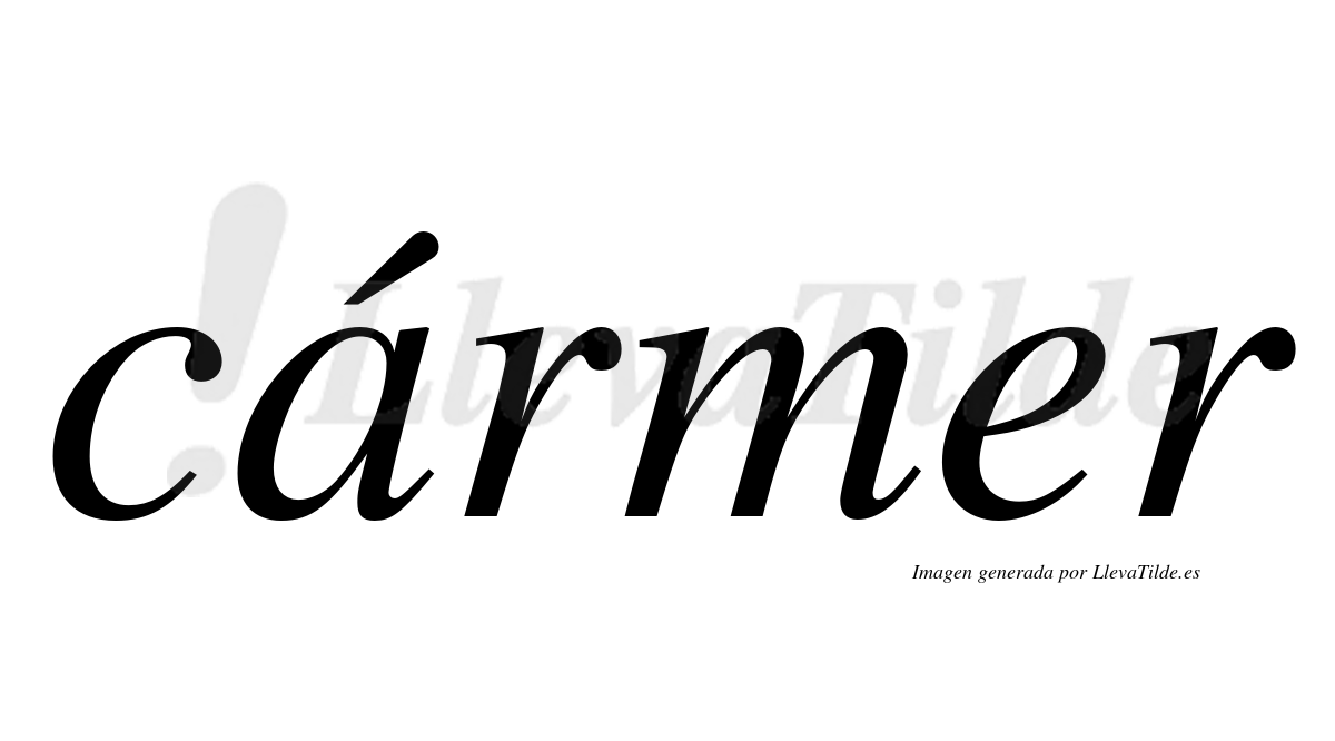 ¿Lleva tilde cármer? | LlevaTilde.es
