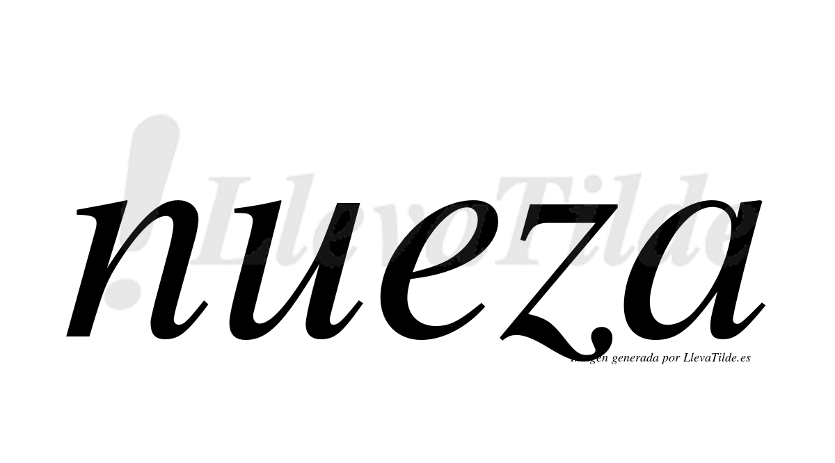 ¿Lleva tilde nueza? | LlevaTilde.es