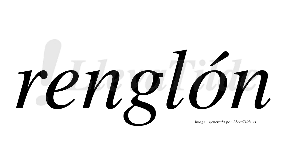 ¿Lleva tilde renglón? | LlevaTilde.es