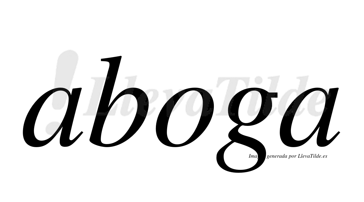 ¿Lleva tilde aboga? | LlevaTilde.es