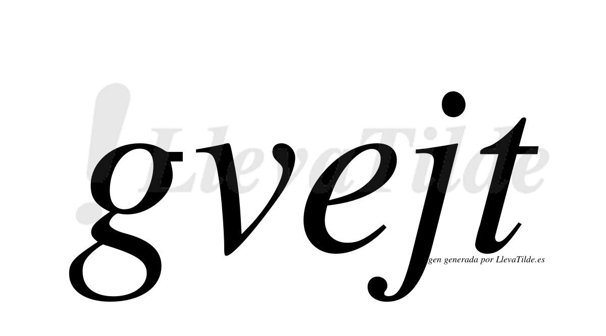 ¿Lleva tilde gvejt? | LlevaTilde.es