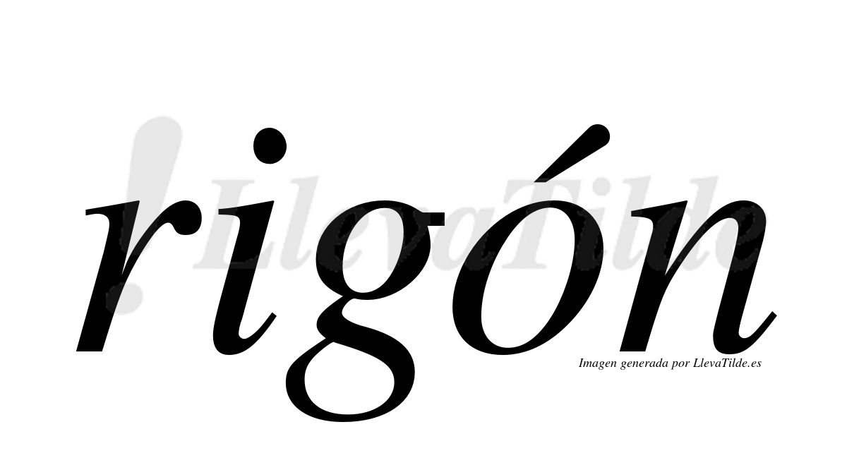 ¿Lleva tilde rigón? | LlevaTilde.es