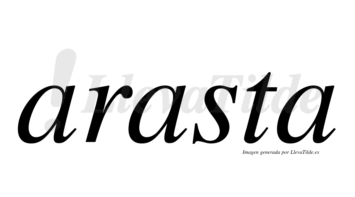 ¿Lleva tilde arasta? | LlevaTilde.es