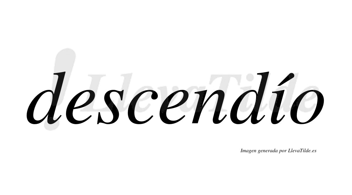 ¿Lleva tilde descendío? | LlevaTilde.es
