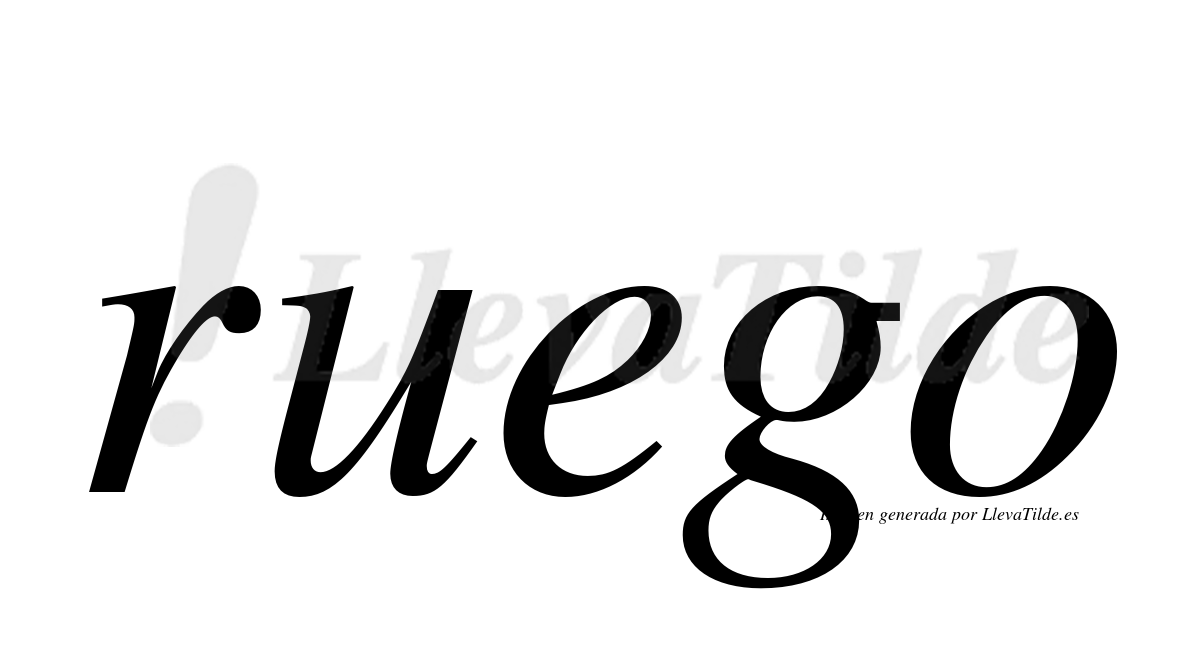 ¿Lleva tilde ruego? | LlevaTilde.es