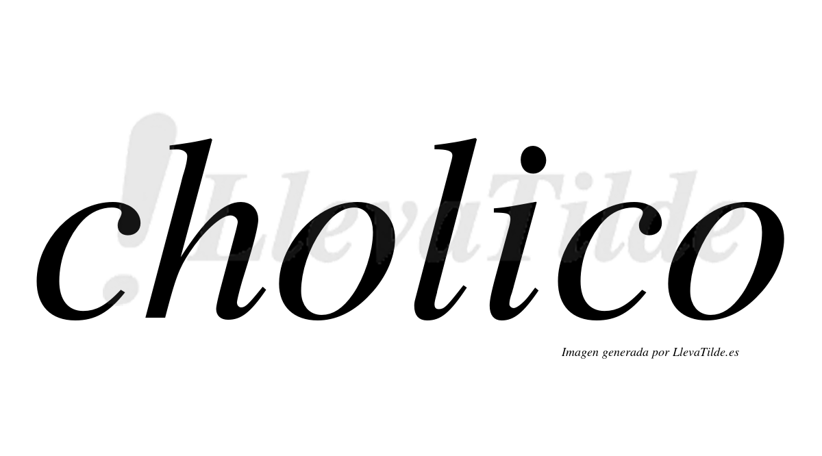 ¿Lleva tilde cholico? | LlevaTilde.es