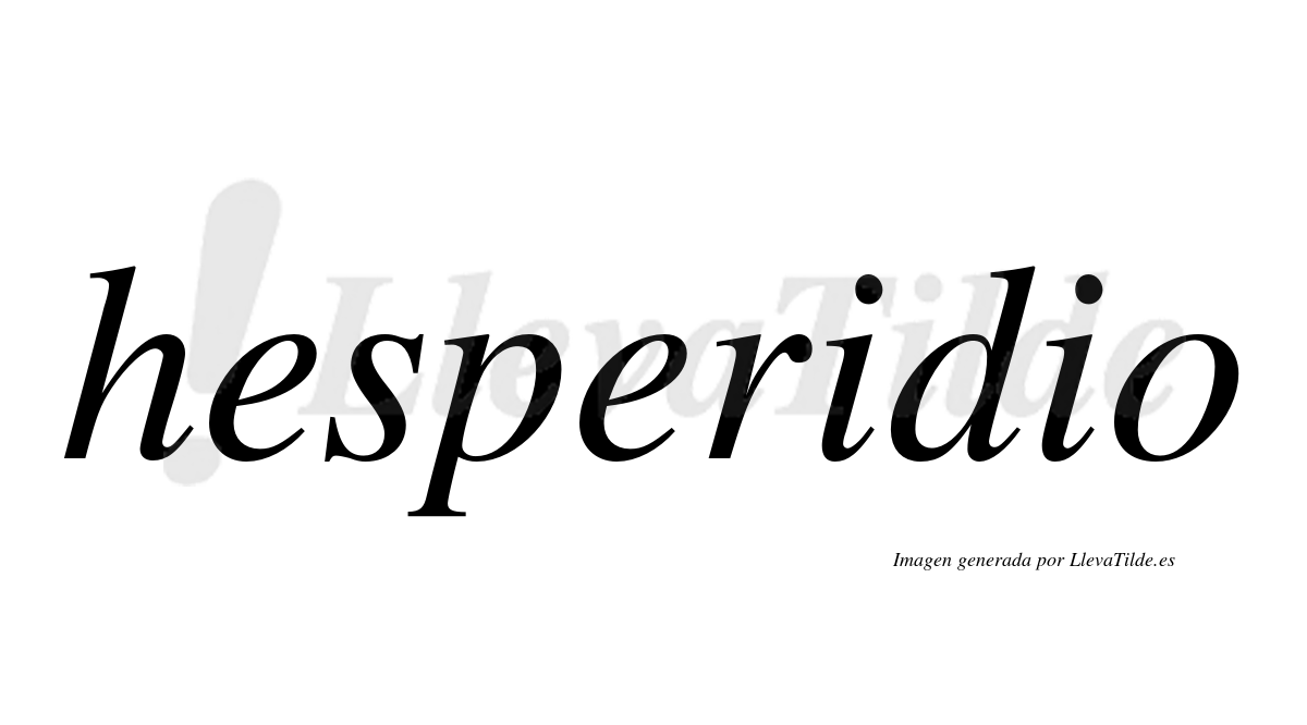 ¿Lleva tilde hesperidio? | LlevaTilde.es