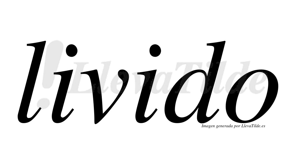 ¿Lleva tilde livido? | LlevaTilde.es