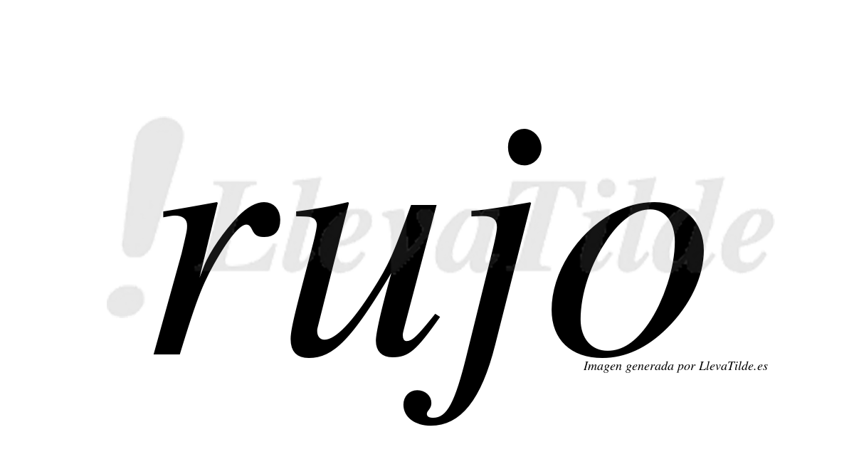 ¿Lleva tilde rujo? | LlevaTilde.es