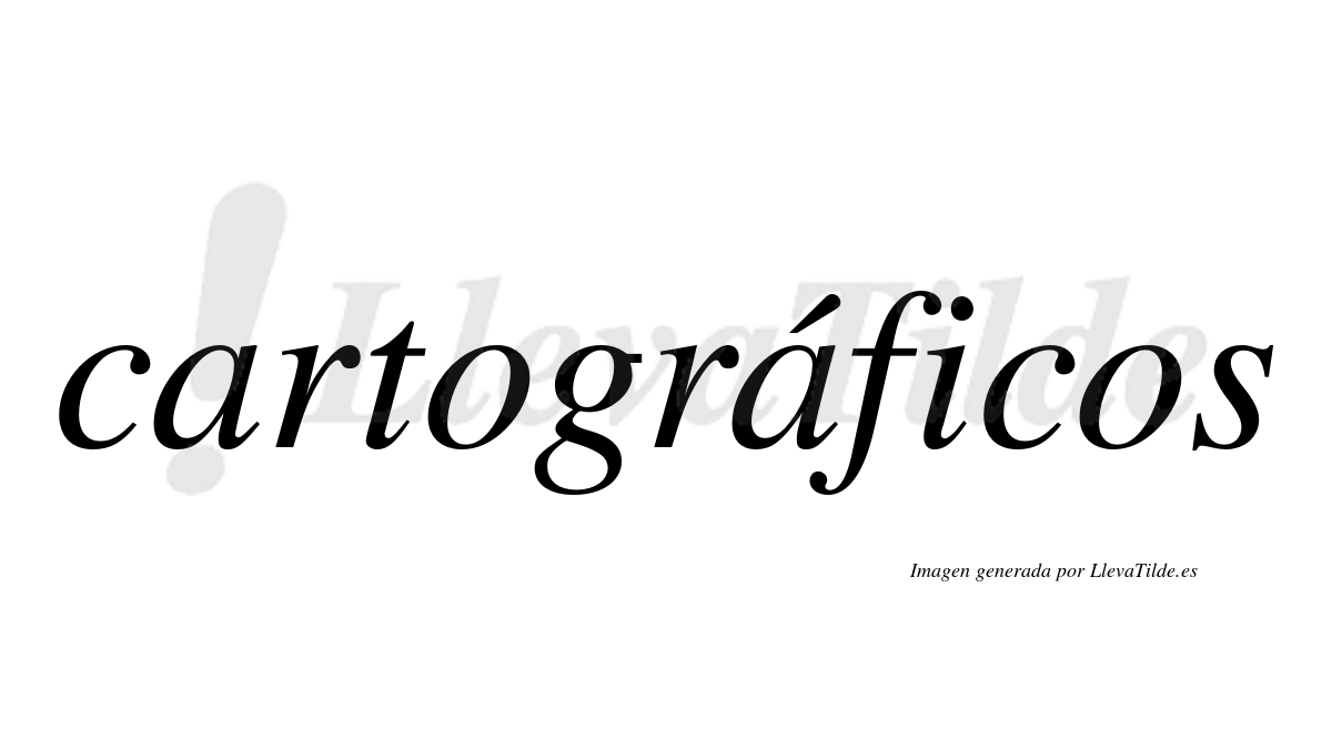 ¿Lleva tilde cartográficos? | LlevaTilde.es