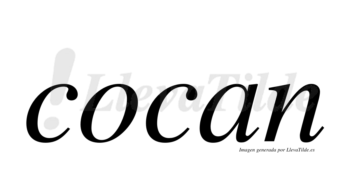 ¿Lleva tilde cocan? | LlevaTilde.es