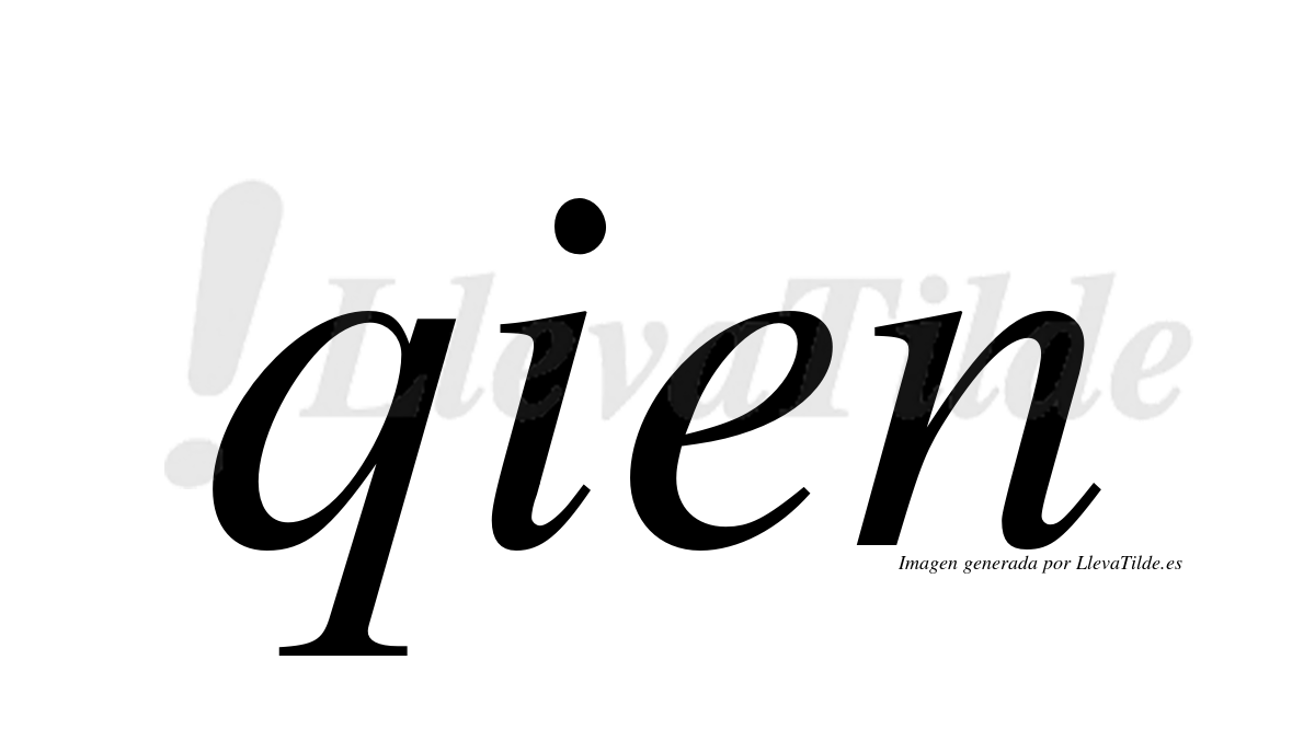 ¿Lleva tilde qien? | LlevaTilde.es