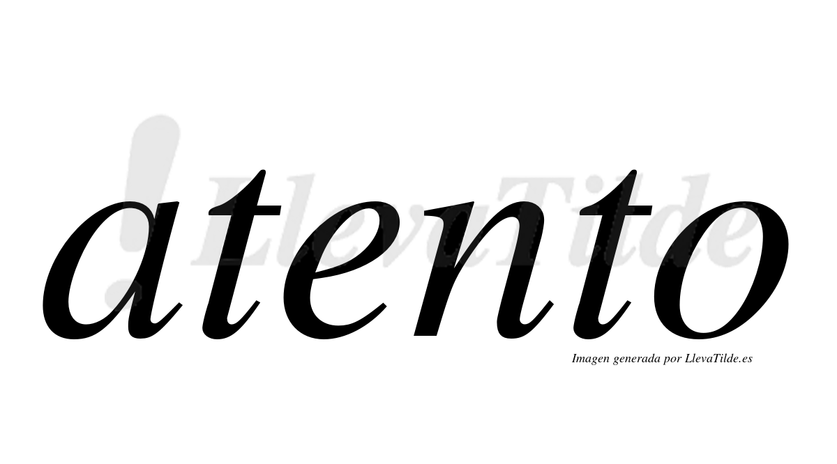 ¿Lleva tilde atento? | LlevaTilde.es