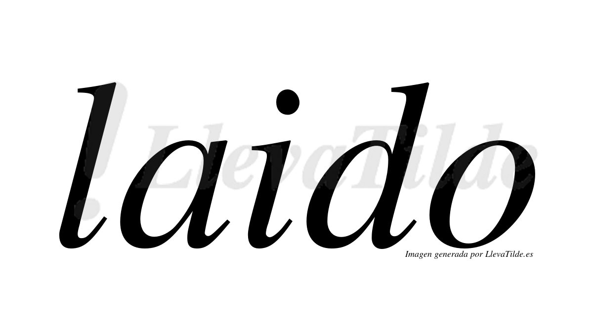 ¿Lleva tilde laido? | LlevaTilde.es