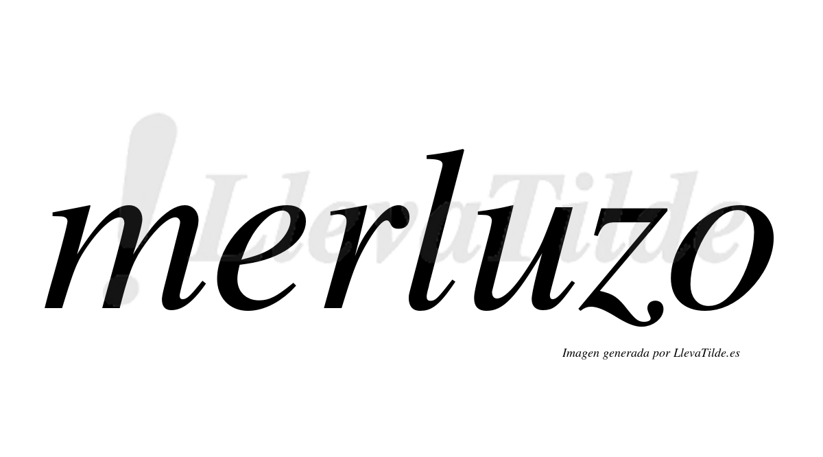 ¿Lleva tilde merluzo? | LlevaTilde.es