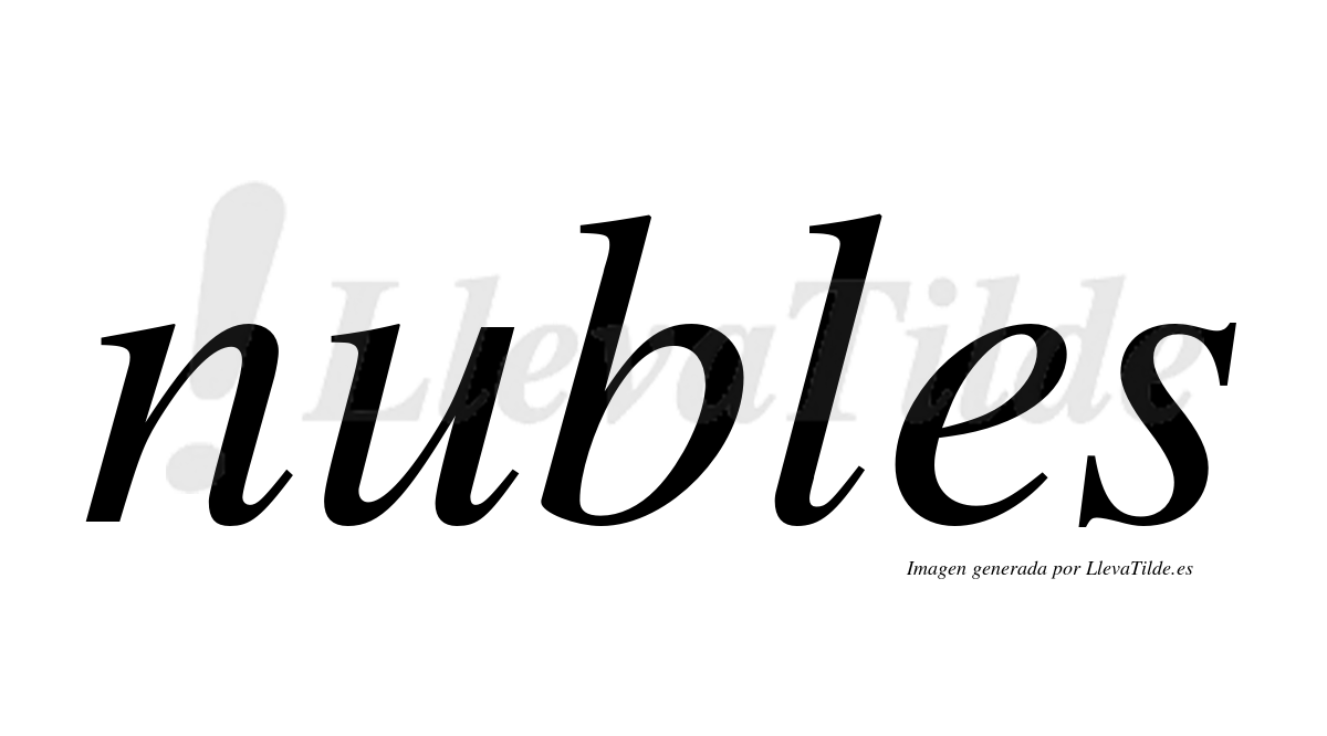 ¿Lleva tilde nubles? | LlevaTilde.es