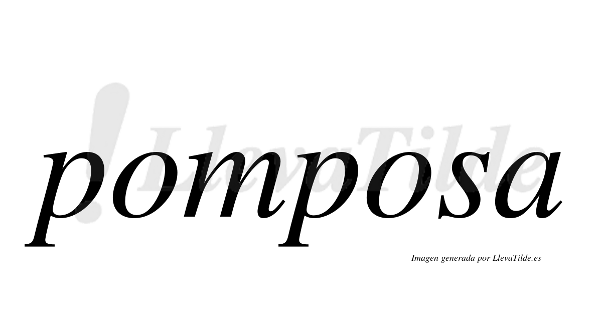 ¿Lleva tilde pomposa? | LlevaTilde.es