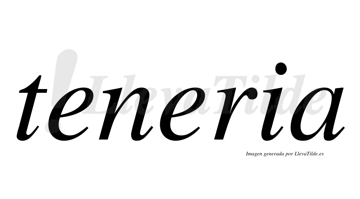 ¿Lleva tilde teneria? | LlevaTilde.es