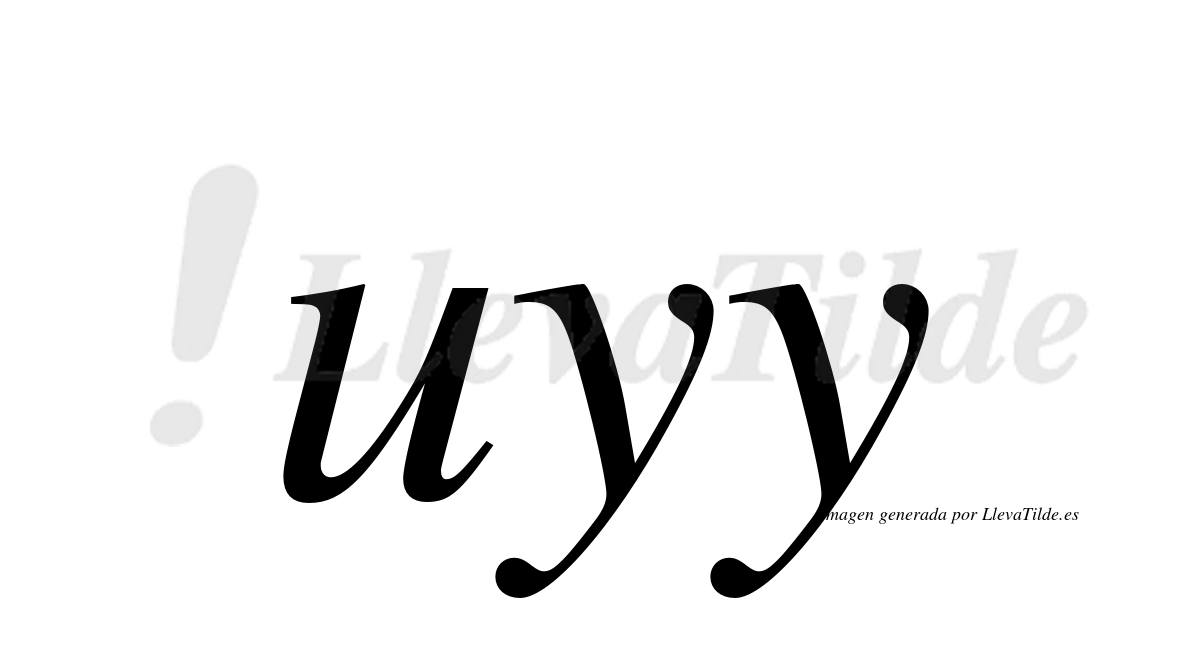 ¿Lleva tilde uyy? | LlevaTilde.es