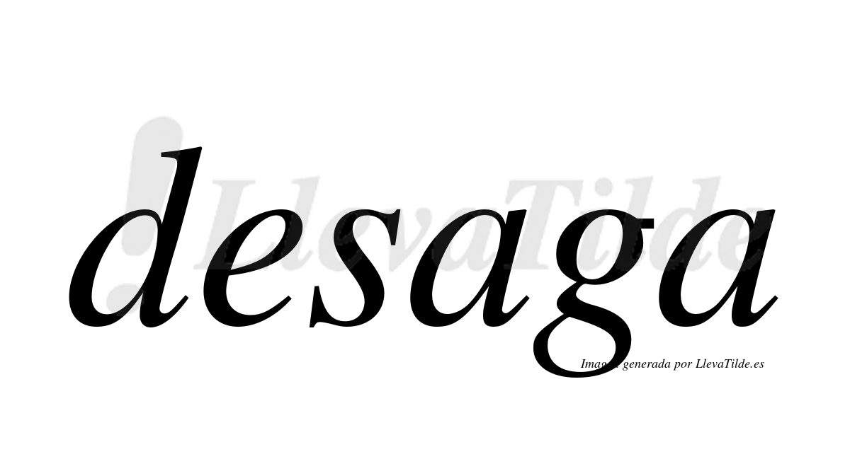 ¿Lleva tilde desaga? | LlevaTilde.es