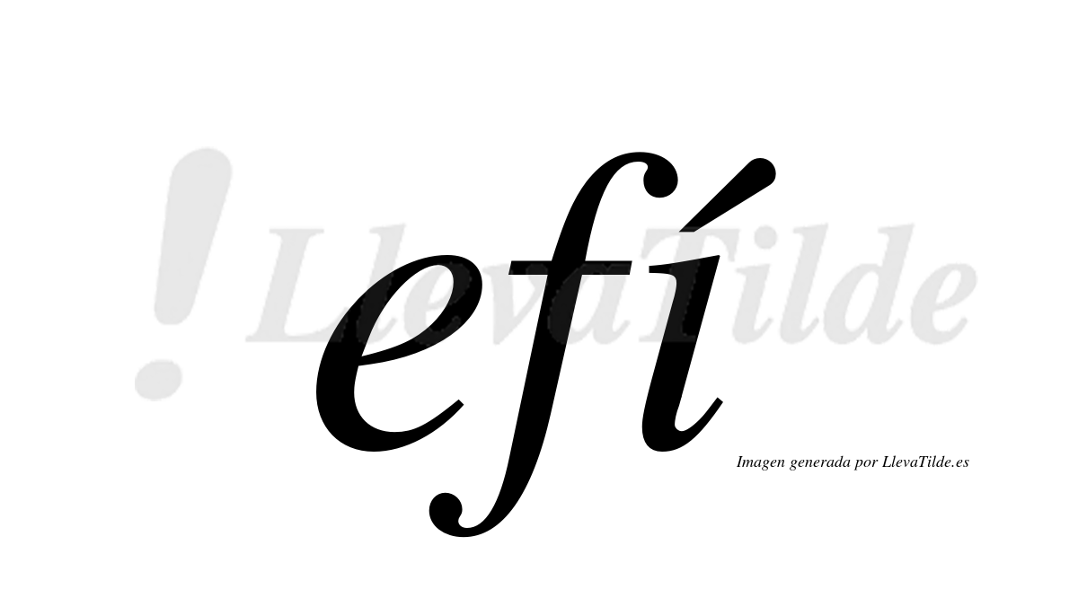 ¿Lleva tilde efí? | LlevaTilde.es