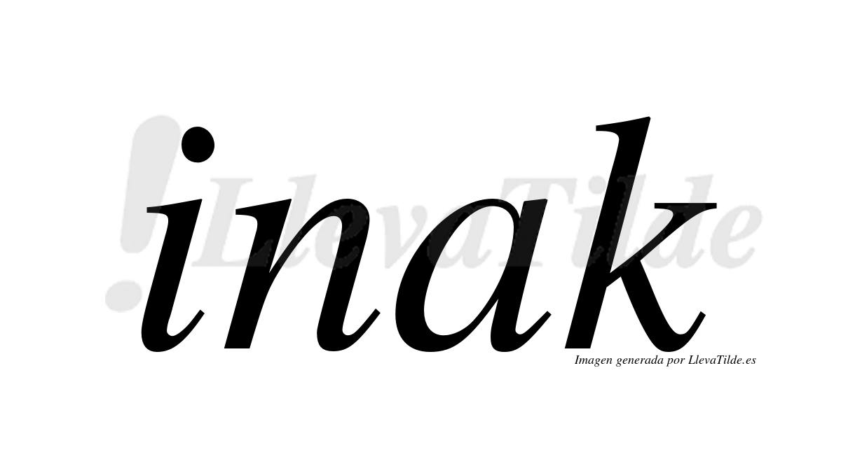 ¿Lleva tilde inak? | LlevaTilde.es