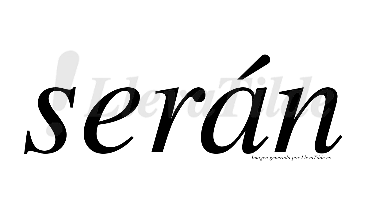 ¿Lleva tilde serán? | LlevaTilde.es