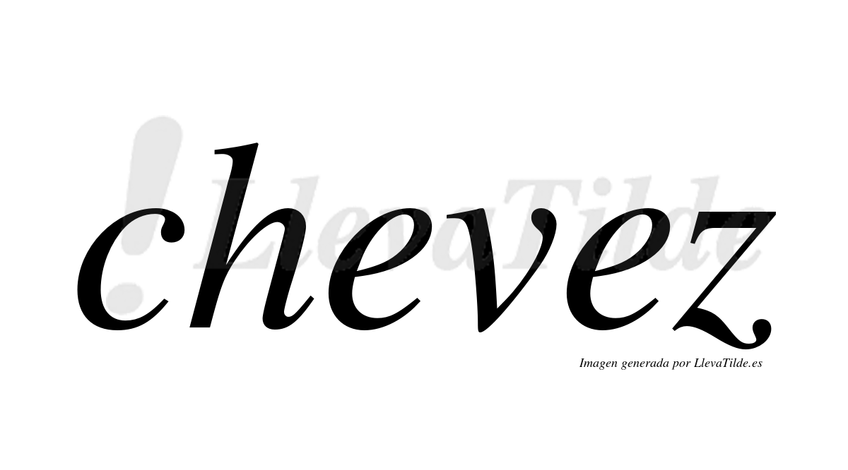 ¿Lleva tilde chevez? | LlevaTilde.es