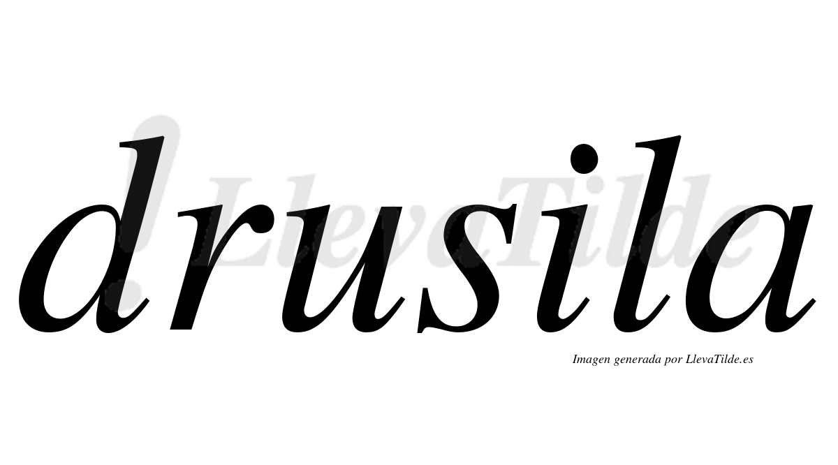 ¿Lleva tilde drusila? | LlevaTilde.es